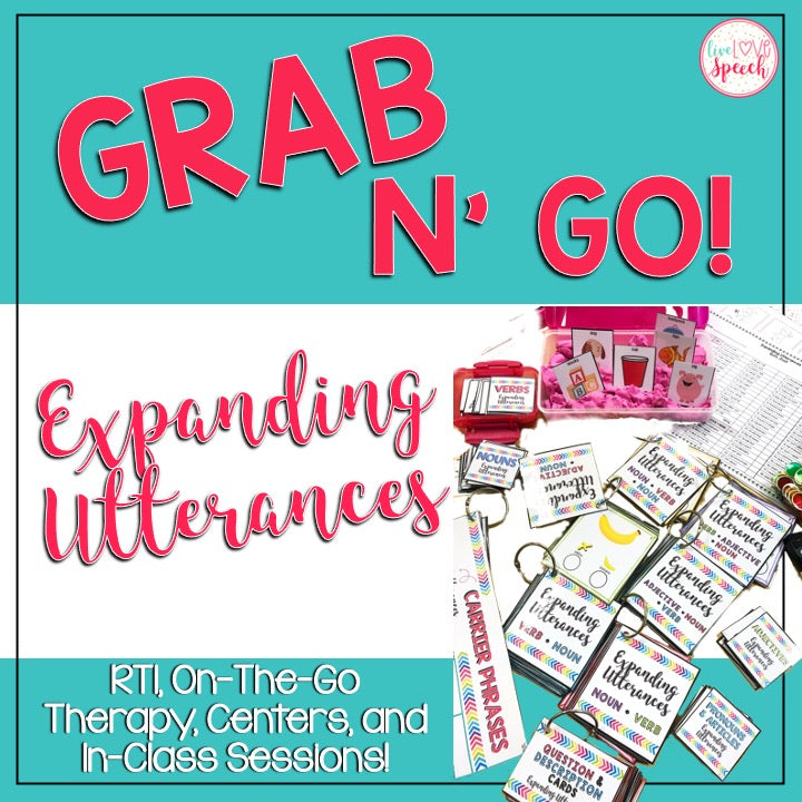 Grab N' Go Expanding Utterances | Speech Therapy Resource – Live Love ...