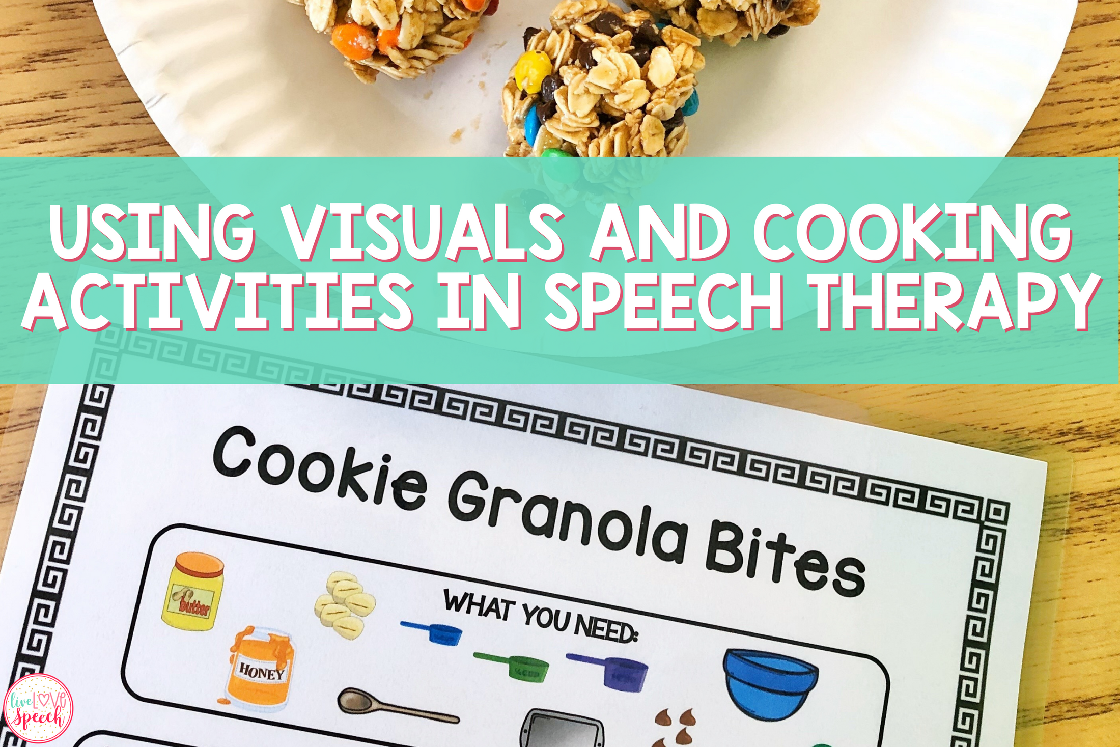 Using Visuals and Cooking Activities in Speech Therapy – Live Love Speech