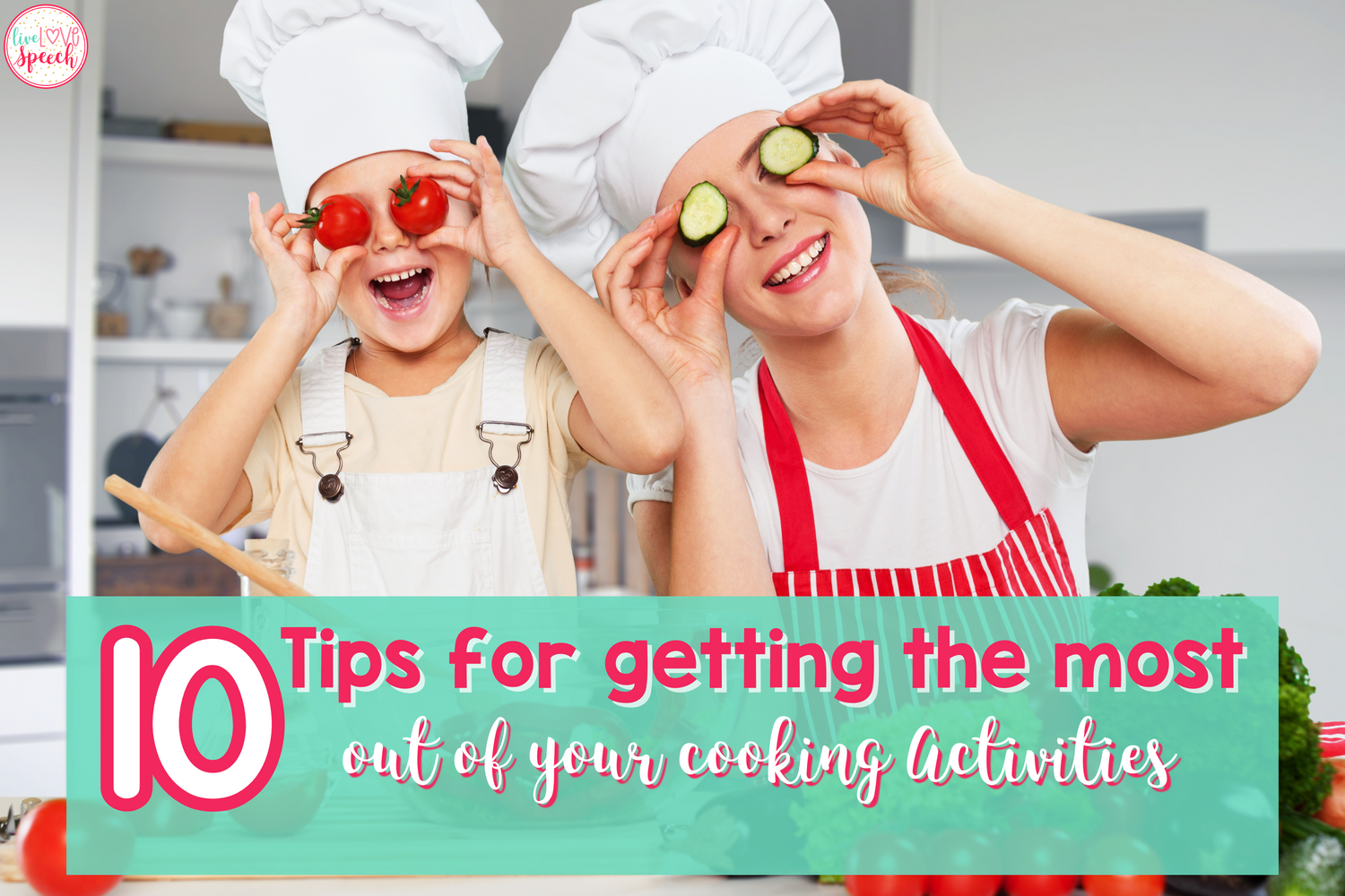 10 Tips for Getting the Most Out of Your Cooking Activities! – Live ...