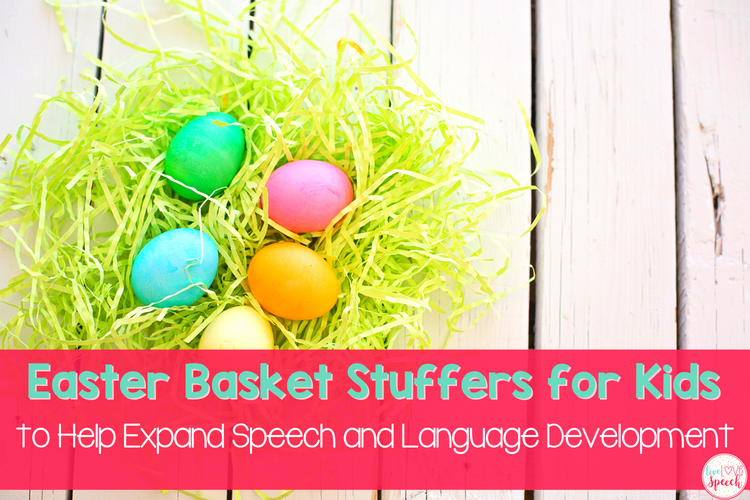 EASTER BASKET STUFFERS FOR KIDS {TO HELP EXPAND SPEECH AND LANGUAGE DE ...