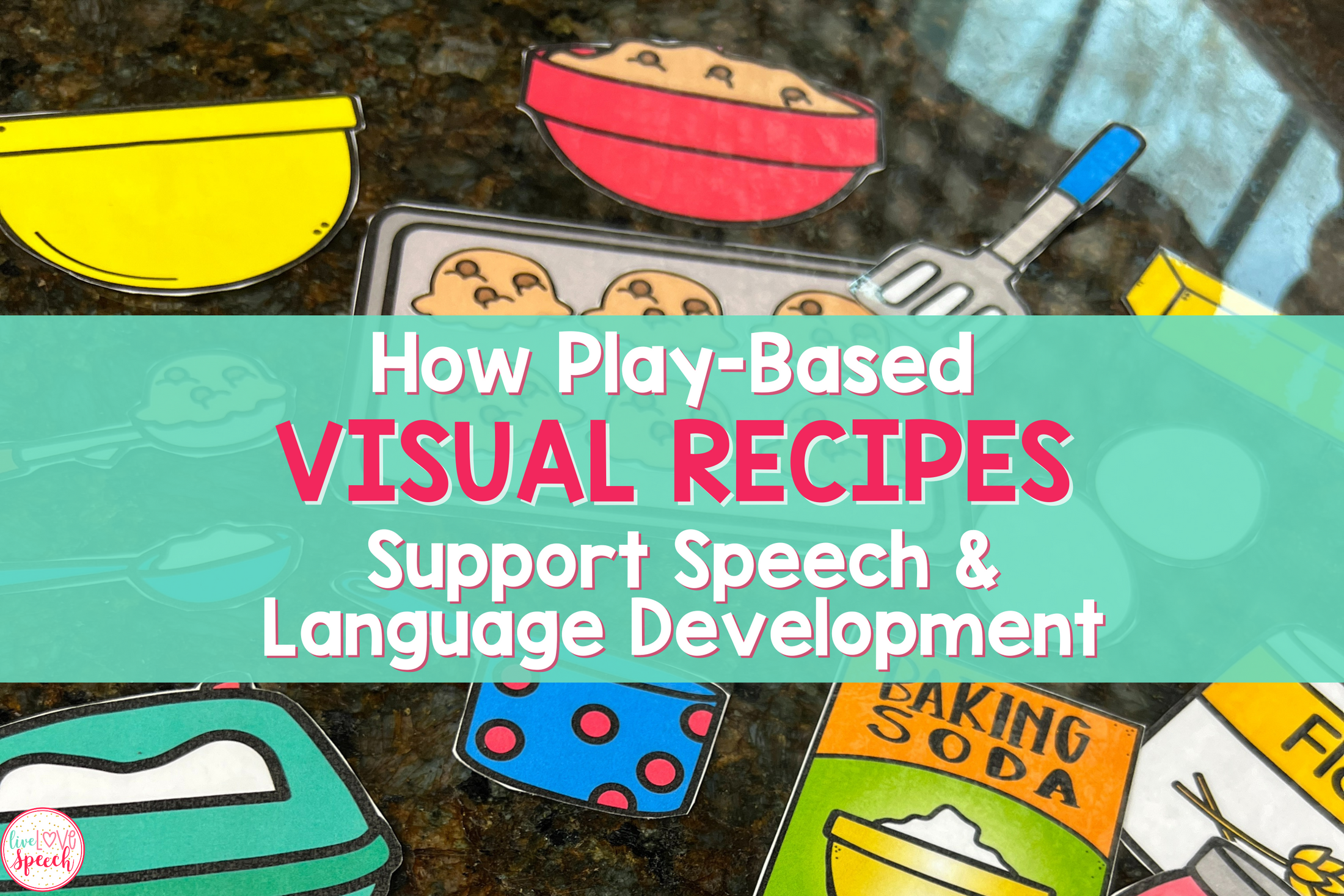 How Play-Based Visual Recipes Support Speech and Language Development ...