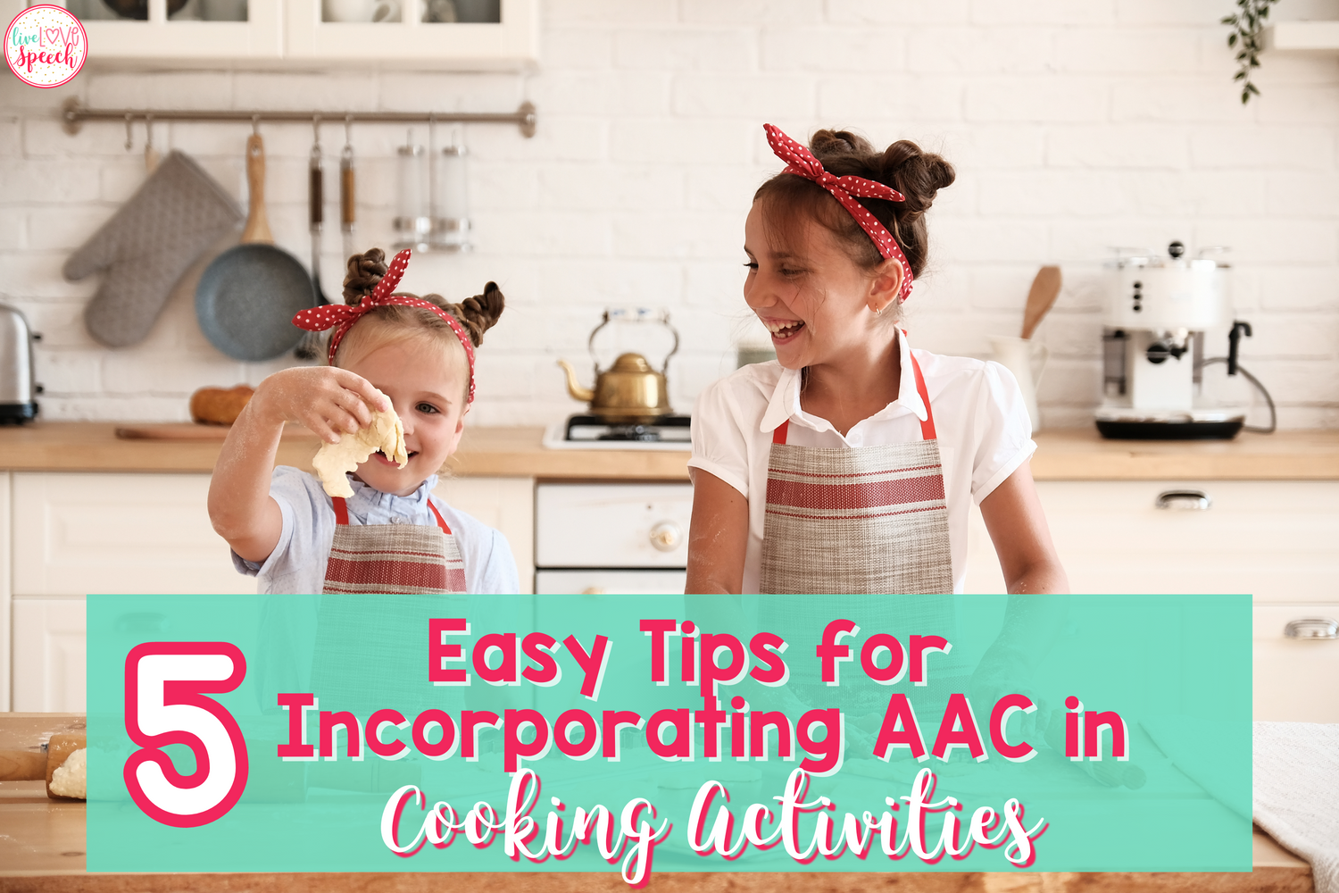5 Easy Tips for Incorporating AAC in Cooking Activities – Live Love Speech