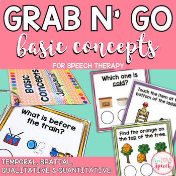Grab N' Go Basic Concepts | Temporal, Spatial, Qualitative, Quantitati ...